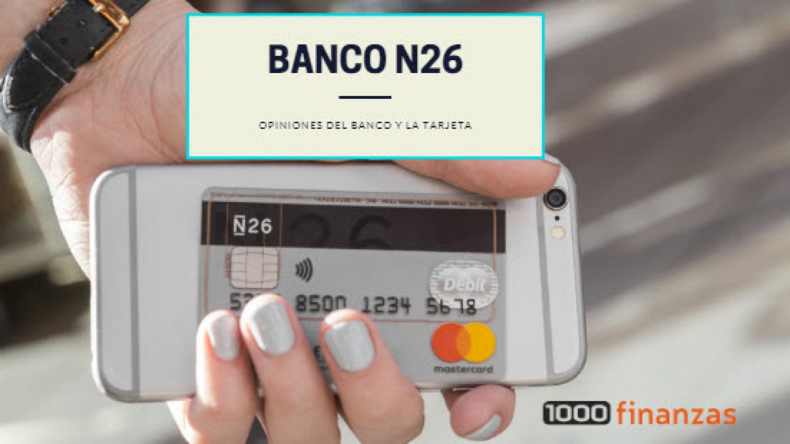 Banco N26 Opiniones 2020 de la cuenta y Tarjeta en España